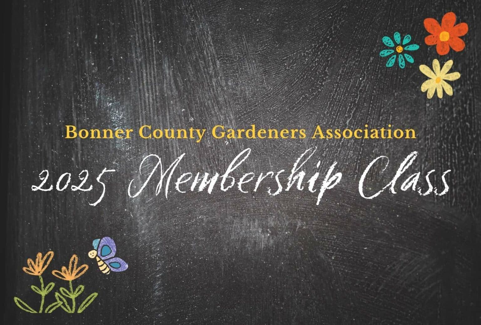 The 2025 BCGA Membership Class is FULL! - Bonner County Gardeners ...